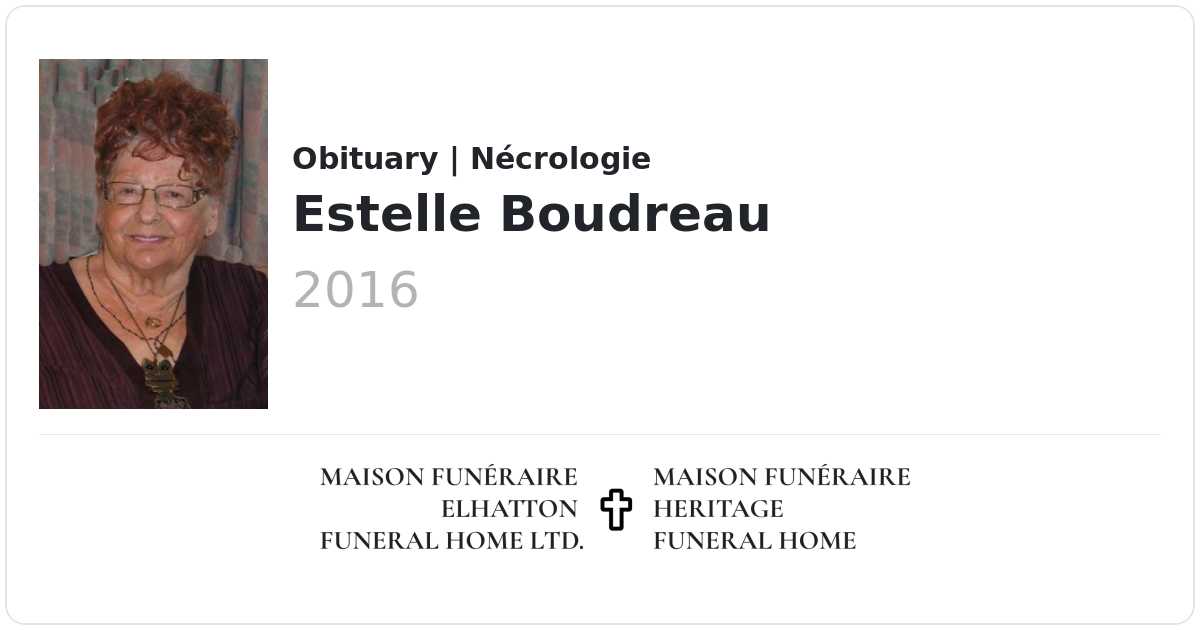 Estelle Boudreau | Nécrologies | Maison Funéraire Elhatton Ltée.