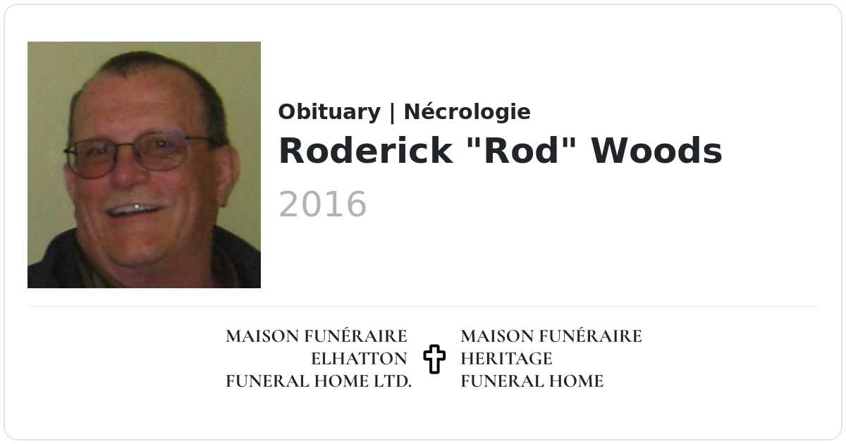 Roderick "Rod" Woods | Obituaries | Elhatton's Funeral Home Ltd.