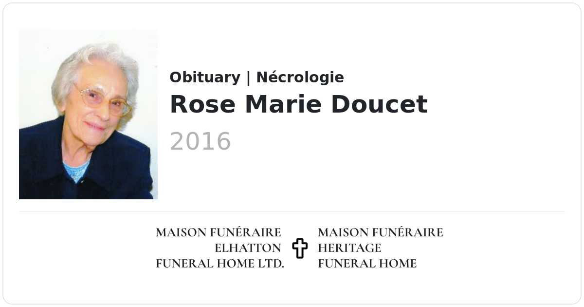 Rose Marie Doucet | Nécrologies | Maison Funéraire Elhatton Ltée.
